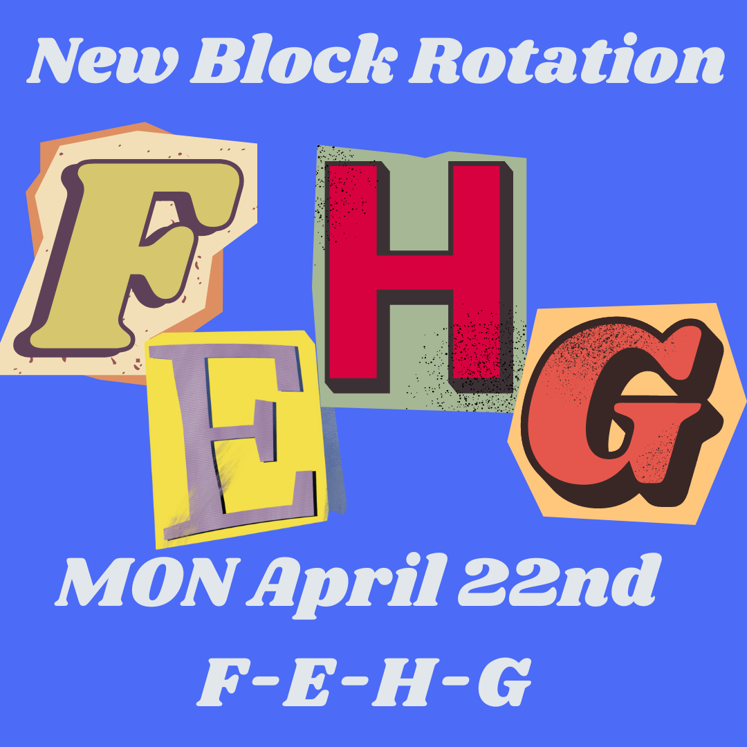 Family WAAG April 22nd - 29th BLOCK ROTATION starts April 22nd: F-E-H-G ...